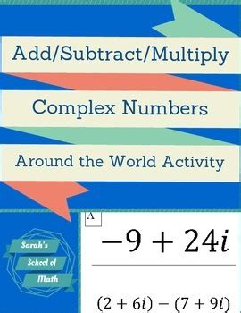 Add Subtract Multiply Complex Imaginary Numbers Around The World Activity