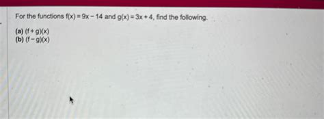 solved for the functions f x 9x 14 ﻿and g x 3x 4 ﻿find