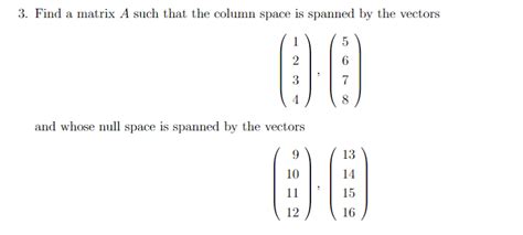 Solved 3 Find A Matrix A Such That The Column Space Is Chegg Com
