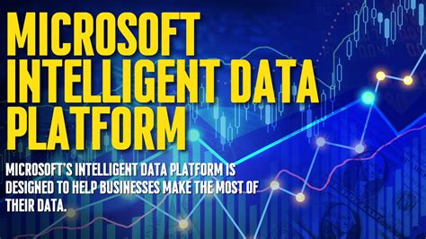 microsoft intelligent data platform unlocking the power of data for
