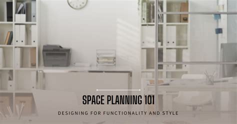 2025 Space Planning 101 Designing For Functionality And Style Archova Visuals