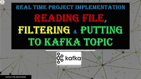 Reading Csv File And Publishing Data To Kafka Topic Project Demo 2 Chapter 1 Day 11