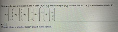 solved write x as the sum of two vectors one in span {0