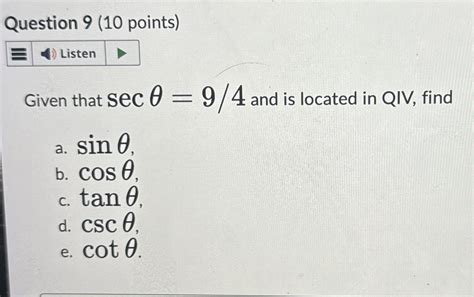 Solved Question 9 10 ﻿pointsgiven That Secθ94 ﻿and Is