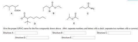 Solved Give The Proper IUPAC Name For The Five Compounds Chegg Com