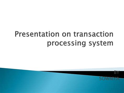 Ppt Presentation On Transaction Processing System Powerpoint Presentation Id 6891040