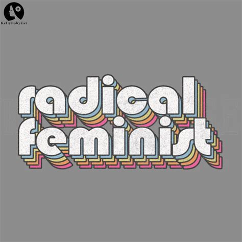 Radical Feminist Png Digital Download Inspire Uplift