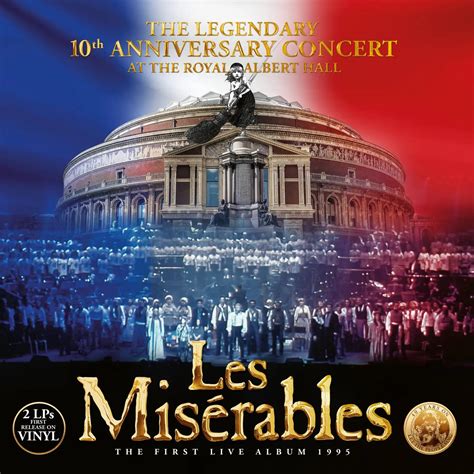 Les Misérables The Legendary 10th Anniversary Concert Warner Classics