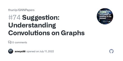 Suggestion Understanding Convolutions On Graphs Issue 74 Thunlp GNNPapers GitHub