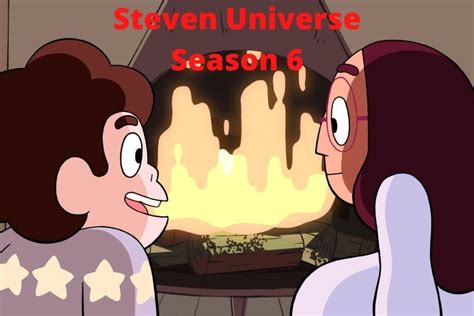 Steven Universe Season 6 Release Date Will It Ever Happen Steven