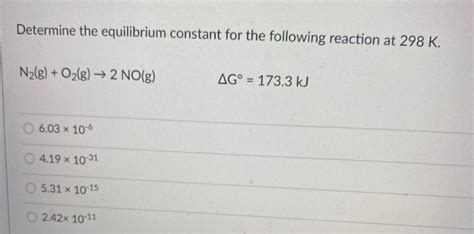 Solved Determine The Equilibrium Constant For The Following