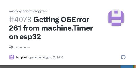 Getting Oserror 261 From Machinetimer On Esp32 · Issue 4078