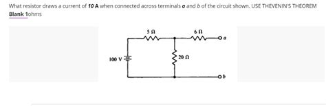 Solved What Resistor Draws A Current Of 10a When Connected