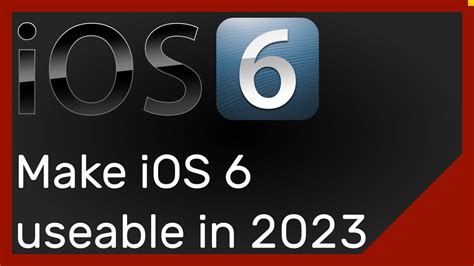 How To Make Ios 6 Useable In 2023 Youtube