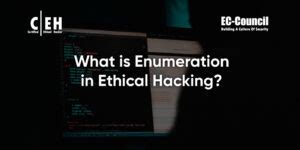 What Is Enumeration In Ethical Hacking And Cyber Security