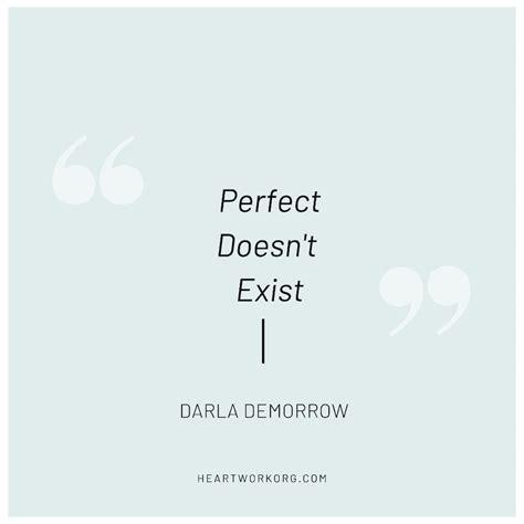 Perfect Doesnt Exist Get Organized Anyway