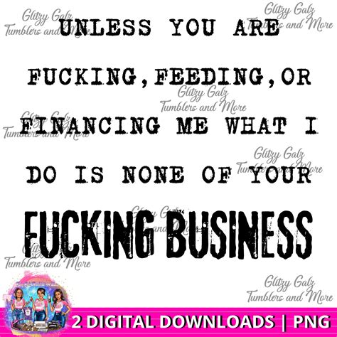 None Of Your Fucking Business Png Design Funny Quote Digital Download Adult Humor Printable