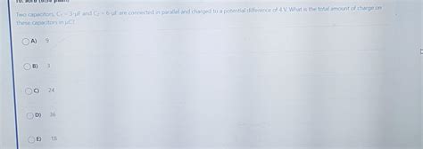 Solved Two capacitors C μF and C μF are connected in Chegg