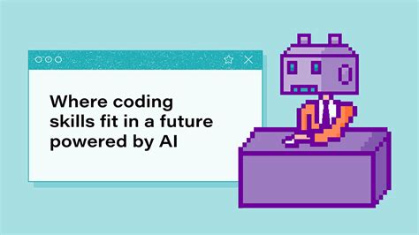 Where Coding Fits In A Future Powered By Ai