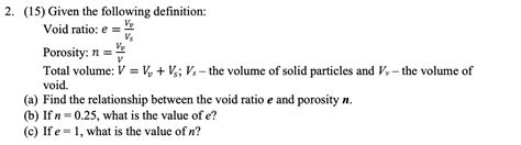 Solved 15 Given The Following Definition Void Ratio
