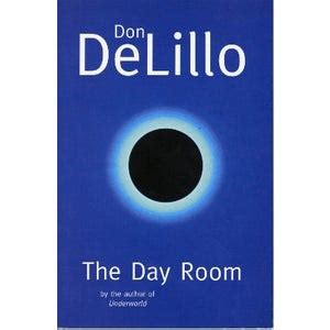 The Day Room By Don Delillo Paper Plus