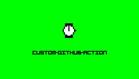 Custom Github Action Stories Hackernoon