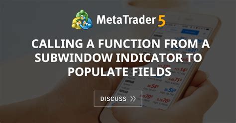 Calling A Function From A Subwindow Indicator To Populate Fields Trend Indicators Technical