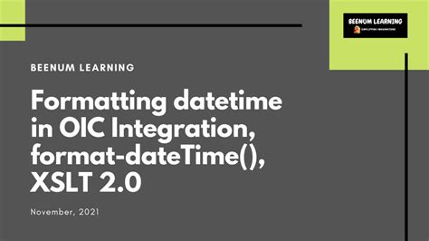 Formatting Datetime In Oic Integration Format Datetime Xslt 20