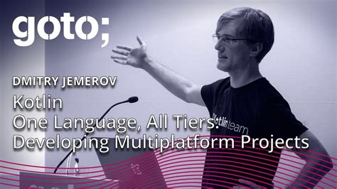 Kotlin One Language All Tiers Developing Multiplatform Projects • Dmitry Jemerov • Goto 2017