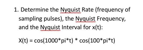 Solved 1 Determine The Nyquist Rate Frequency Of Sampling