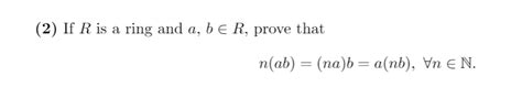 Solved 2 If R Is A Ring And A B E R Prove That N Ab Chegg Com