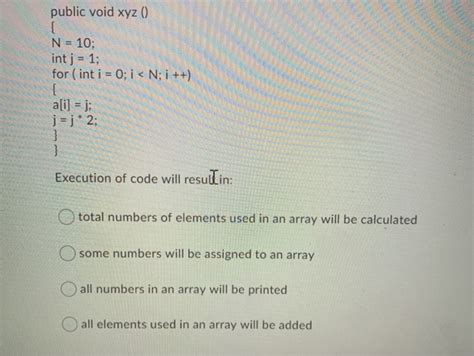 Solved Public Void Xyz N 10 Int J 1 For Int I 0