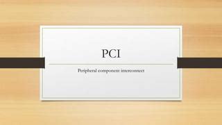 Peripheral Component Interconnect PCI PPTX