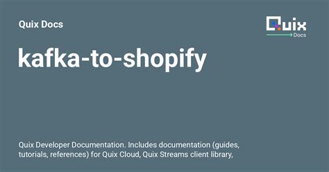 Kafka To Shopify Quix Docs