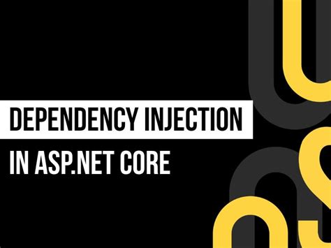 How Dependency Injection Works In Aspnet Core