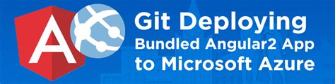 Git Deploying A Bundled Angular 2 App Using Angular Cli To Microsoft Azure Towfeek Solutions Ab