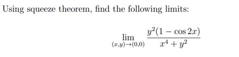 Solved Using Squeeze Theorem Find The Following Limits
