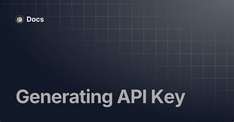 Generating Api Key Docs