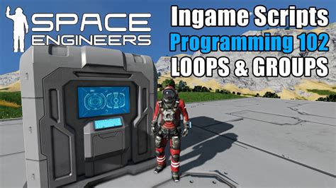 👨🏻‍💻 programming 102 ingame scripts loops and groups space