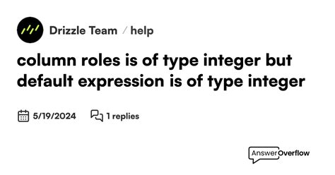 Column Roles Is Of Type Integer But Default Expression Is Of Type