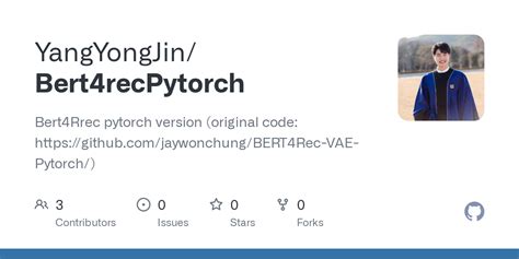 GitHub YangYongJin Bert4recPytorch Bert4Rrec Pytorch Version Original Code Https Github
