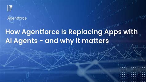 How Salesforce Agentforce Is Replacing Apps With Ai Agents — And Why It… Inforge
