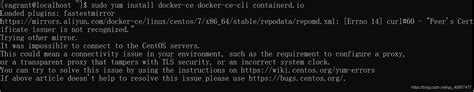 安装docker时报错 Errno curl Peers Certificate issuer is not recognized errno curl