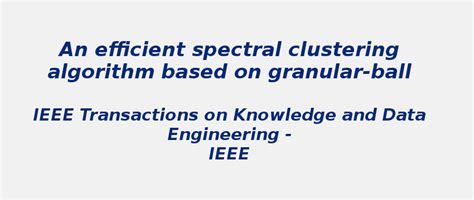 Efficient Spectral Clustering Algorithm Based Granular Ball S Logix
