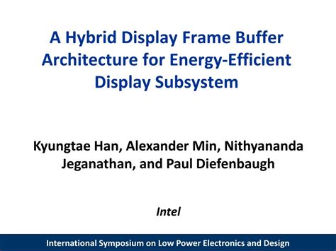 Ppt A Hybrid Display Frame Buffer Architecture For Energy Efficient