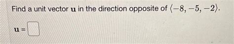Solved Let V Find A Unit Vector In The Same Chegg Com