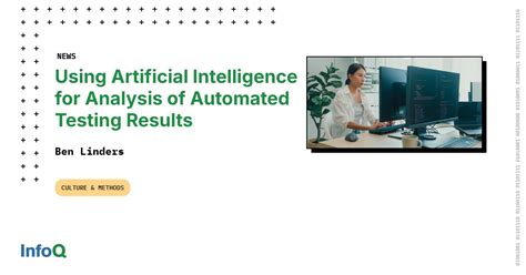 using artificial intelligence for analysis of automated testing results