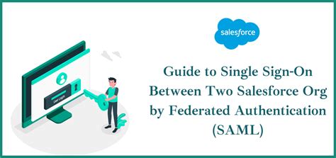 Guide To Single Sign On Between Two Salesforce Org By Federated