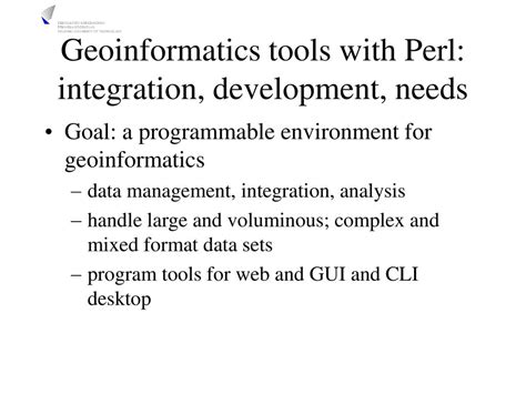Geoinformatics Tools With Perl Integration Development Needs Ppt