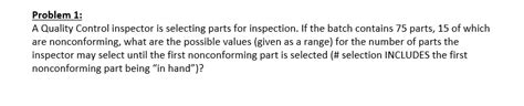 Solved Problem A Quality Control Inspector Is Selecting Chegg